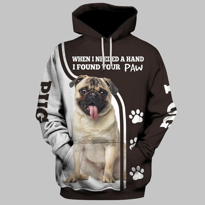 When I needed a hand I found your paw pug dog Over Print 3D Hoodie Zip ...